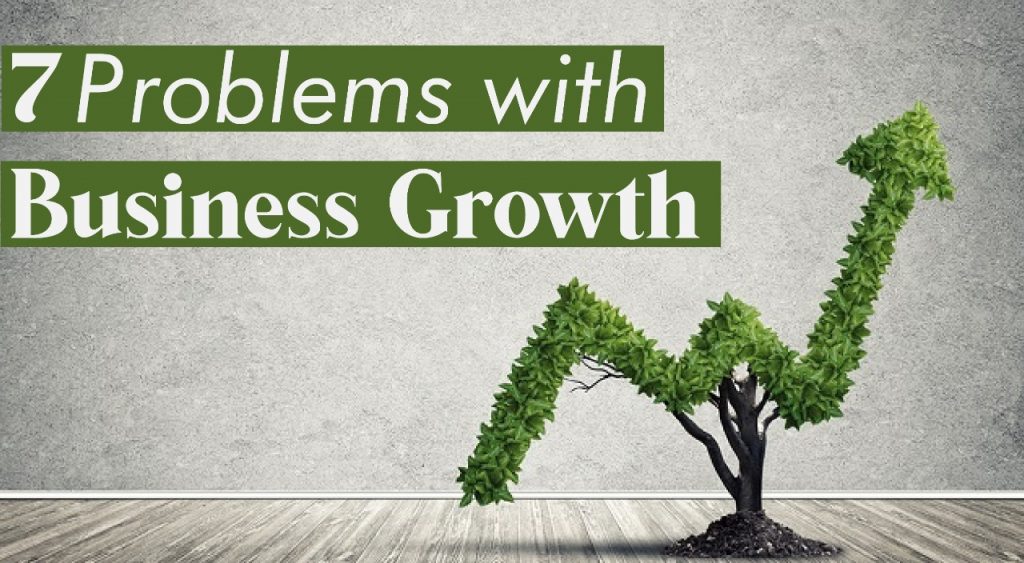 7 Problems with Business Growth, how to avoid and rectify them | DesignLab