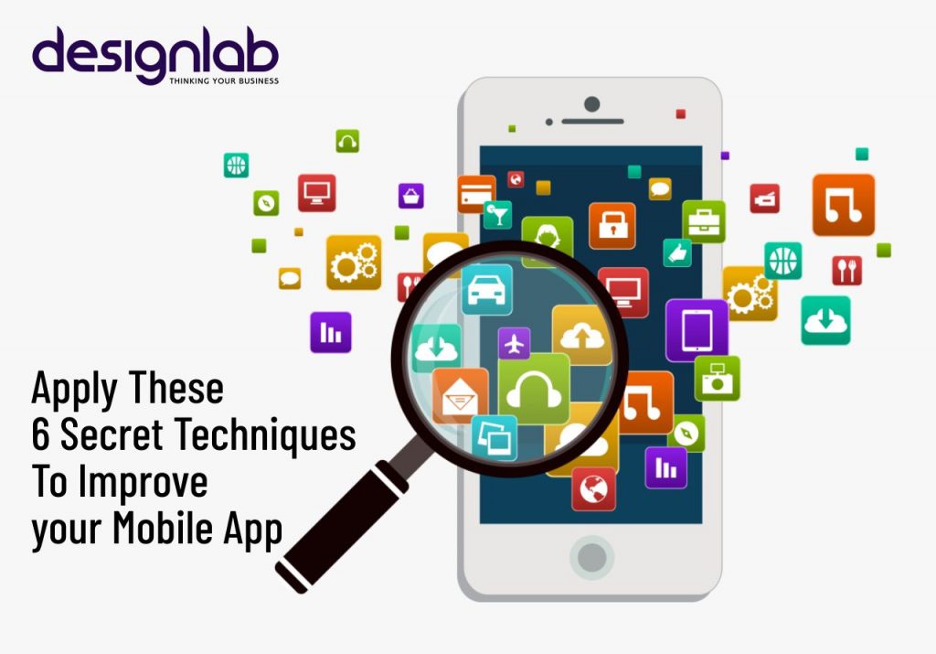 Apply These 6 Secret Techniques to Improve your Mobile App | DesignLab
