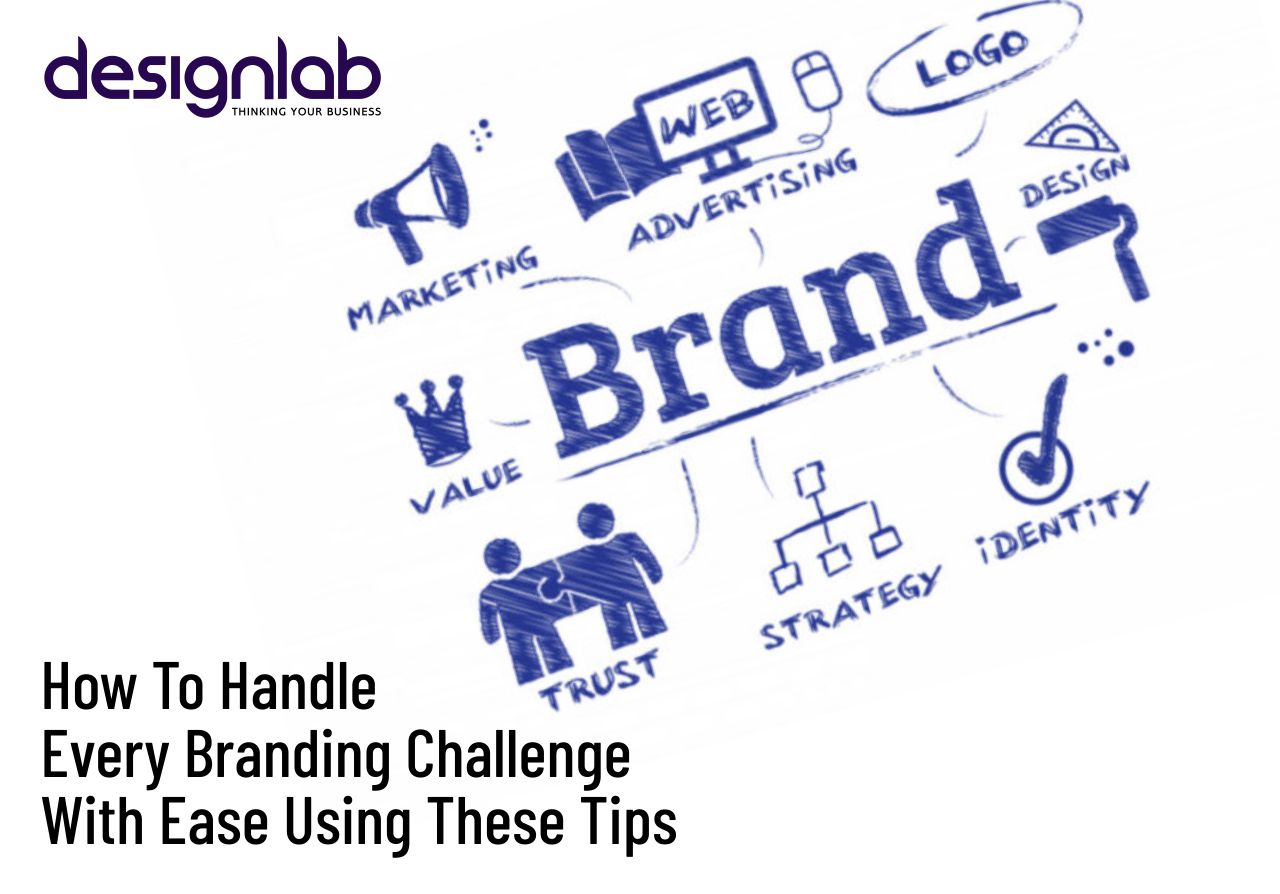 How to Handle every Branding Challenge with Ease using these Tips ...