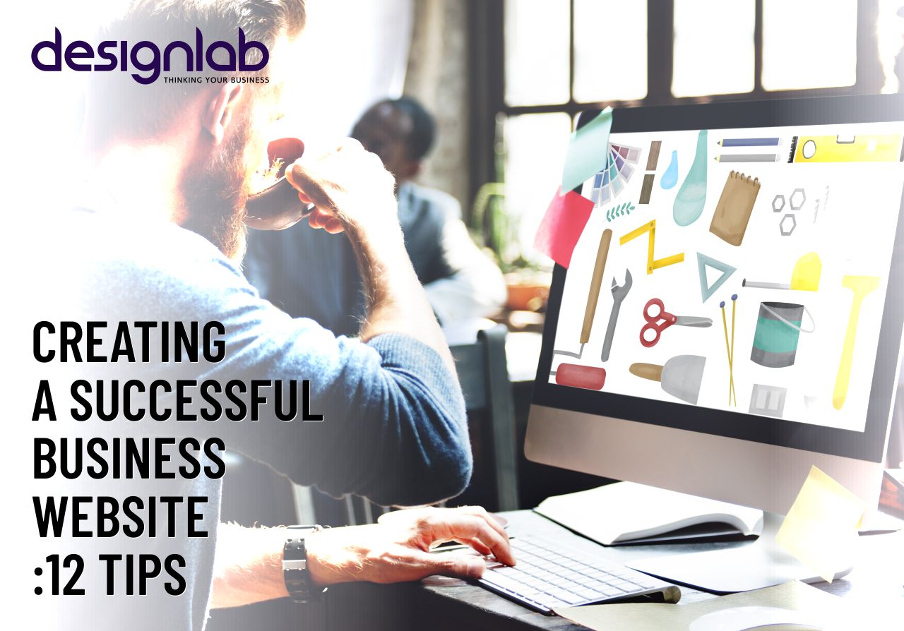 Creating a successful business website – 12 tips | DesignLab